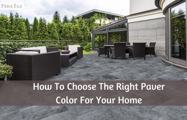 How To Choose The Right Paver Color For Your Home | Pera Tile